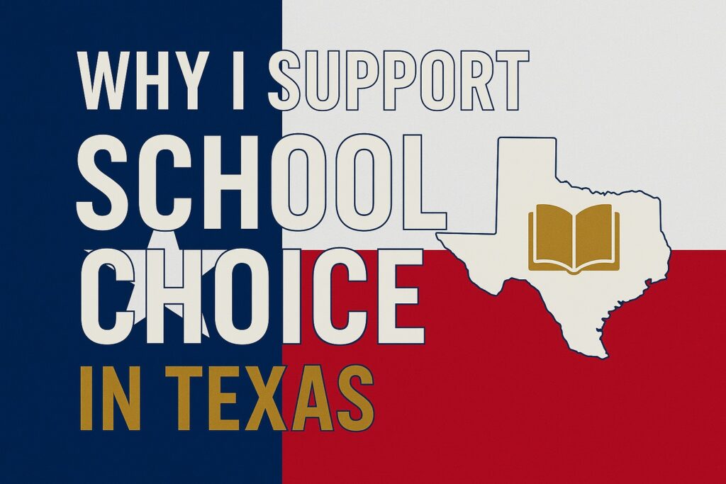 Why I Support School Choice in Texas | Chris Reighley